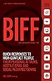 BIFF: Quick Responses to High-Conflict People, Their Personal Attacks ...
