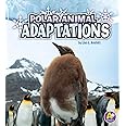 Polar Animal Adaptations (A+ Books: Amazing Animal Adaptations): Lisa ...
