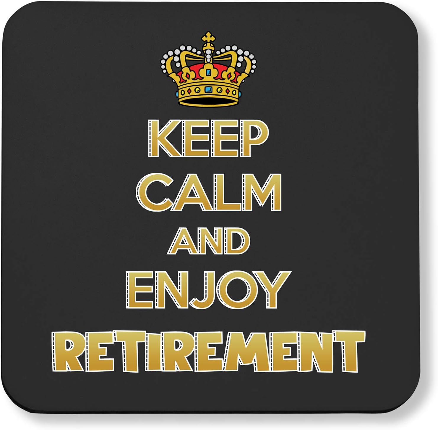 Hippowarehouse Keep Calm and Enjoy Retirement printed coaster gloss ...