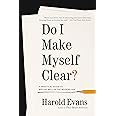 Amazon.com: Do I Make Myself Clear?: 9780316509190: Evans, Harold: Books