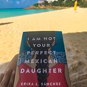 Amazon.com: I Am Not Your Perfect Mexican Daughter eBook: Erika L ...