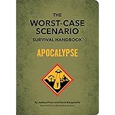 The Worst-Case Scenario Survival Handbook: Expert Advice for Extreme ...