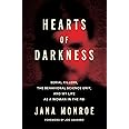 Hearts of Darkness: Serial Killers, the Behavioral Science Unit, and My ...