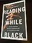 Reading While Black: African American Biblical Interpretation as an ...