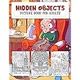 Amazon.com: Hidden Objects Picture Book For Adults: Amazing Challenge ...