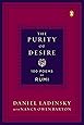 Purity of Desire, The : 100 Poems of Rumi: Amazon.co.uk: Daniel ...