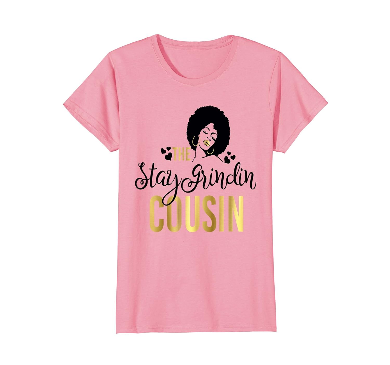 Black Girl Magic Stay Grindin Cousin Shirt Birthday Wedding-4LVS ...