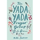 The Yada Yada Prayer Group Gets Down, Book 2: With Celebrations and ...