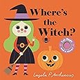Amazon.com: Where's the Witch?: (An Interactive, Sensory Lift-the-Flap ...