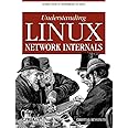 Understanding Linux Network Internals: Guided Tour to Networking on Linux: Benvenuti, Christian ...