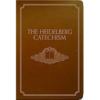 The Heidelberg Catechism With Scripture Texts: Christian Reformed ...