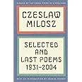 Selected and Last Poems: 1931-2004: Milosz, Czeslaw: 9780062095886 ...