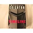 Timeline: Crichton, Michael: 9780679444817: Amazon.com: Books