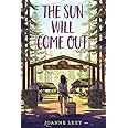 The Sun Will Come Out: Levy, Joanne: 9781459825871: Books - Amazon.ca