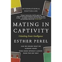 Mating in Captivity: How to keep desire and passion alive in long-term ...