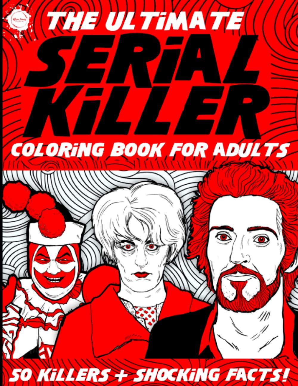 Mua The Ultimate Serial Killer Coloring Book for Adults: 50 Killers ...