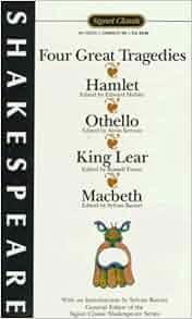 Four Great Tragedies: Hamlet; Othello; King Lear; Macbeth (Signet ...
