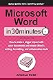 Microsoft Word In 30 Minutes: How to make a bigger impact with your ...