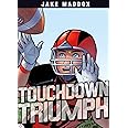 Touchdown Triumph (Jake Maddox Sports Stories): Maddox, Jake, Jesus ...