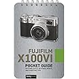 Fujifilm X100VI: Pocket Guide: Buttons, Dials, Settings, Modes, and Shooting Tips (The Pocket ...