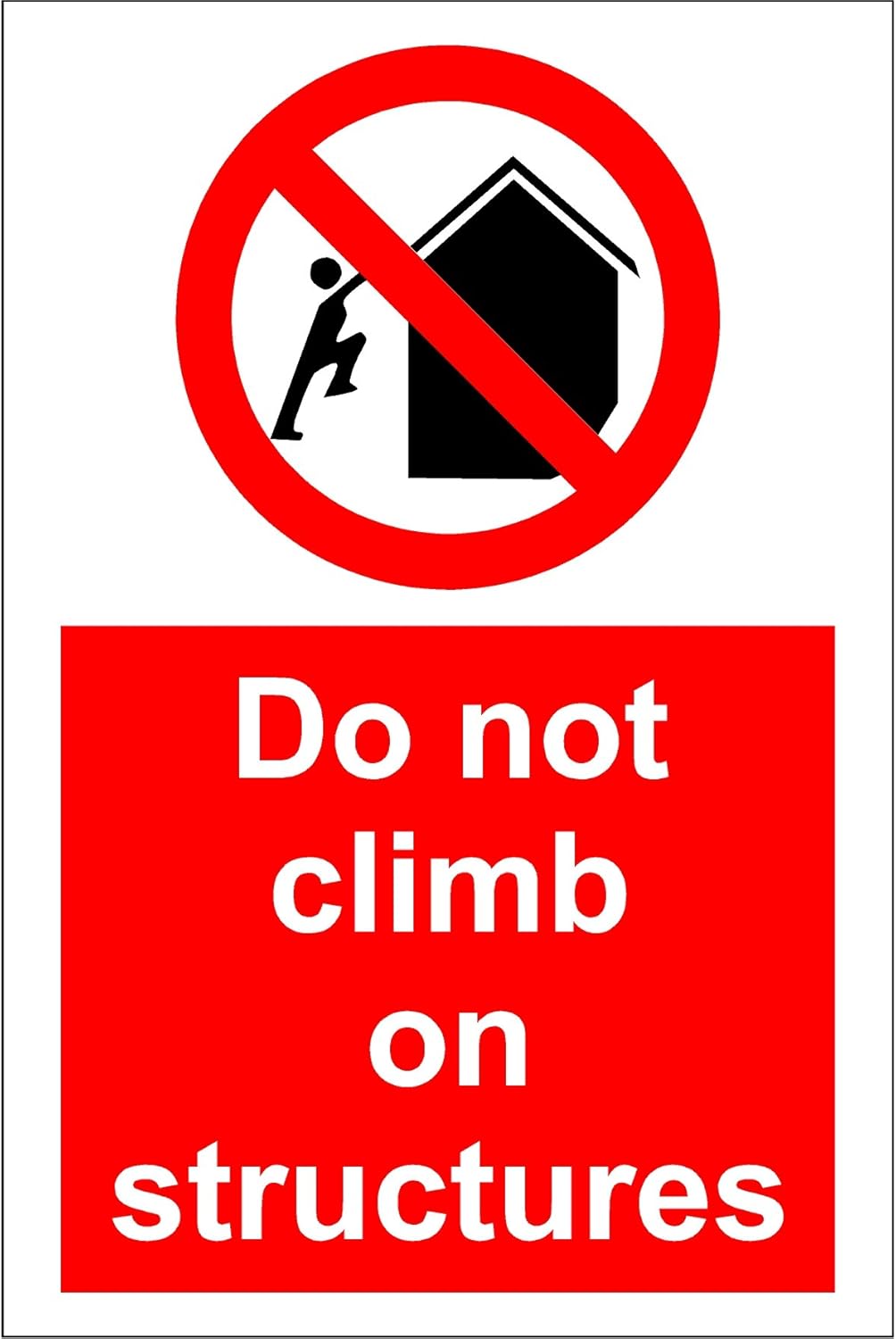 Do not climb on structures sign - 1.2mm rigid plastic 300mm x 200mm ...