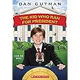 The Kid Who Ran for President (Kid Who (Paperback)): Gutman, Dan ...