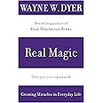 Real Magic: Creating Miracles in Everyday Life: Dyer, Wayne W ...