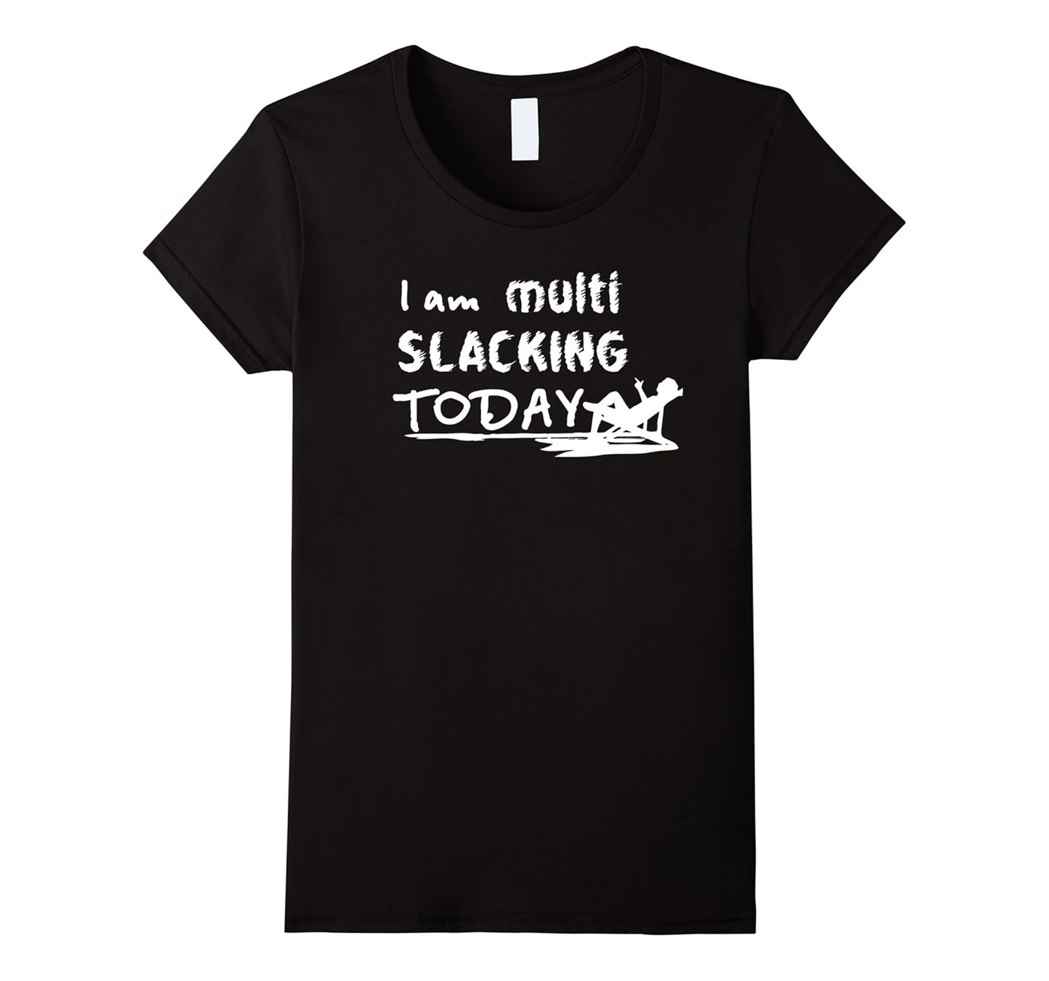 Funny T Shirts Myrtle Beach Humor I am Multi Slacking Today-4LVS