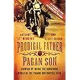 Prodigal Father, Pagan Son: Growing Up Inside the Dangerous World of ...