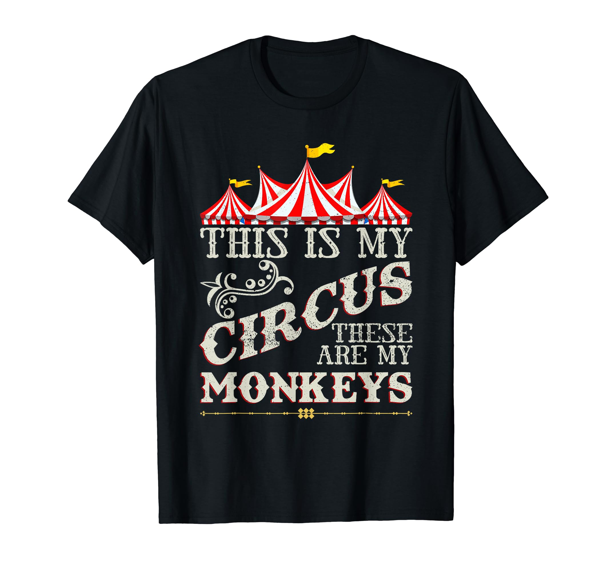 Funny Carnival This Is My Circus These Are My Monkeys Circus T-Shirt ...
