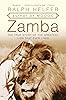 Zamba: The True Story of the Greatest Lion That Ever Lived – A ...
