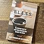 BLESS: 5 Everyday Ways to Love Your Neighbor and Change the World ...