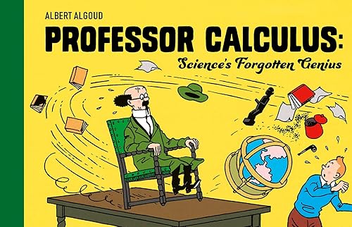 Professor Calculus: Science's Forgotten Genius: Celebrating 80 years of ...