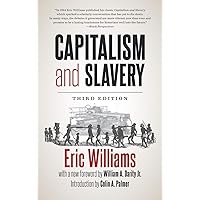 Capitalism and Slavery, Third Edition: Williams, Eric, Palmer, Colin A ...