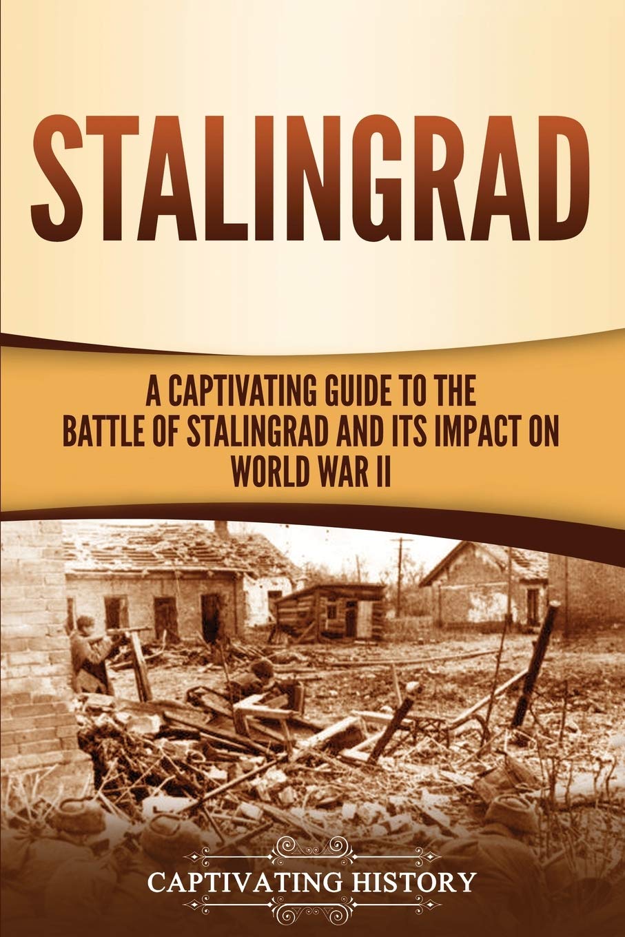 Mua Stalingrad: A Captivating Guide to the Battle of Stalingrad and Its ...