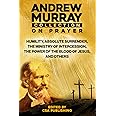 Andrew Murray Collection On Prayer: Humility, Absolute Surrender, The ...