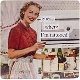 Amazon.com: Anne Taintor Square Refrigerator Magnet - Funny I Don't ...