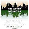 The World Without Us: Weisman, Alan: 9780312427900: Amazon.com: Books