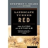 Landscape Turned Red: The Battle of Antietam: Sears, Stephen W ...