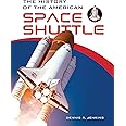 The History of the American Space Shuttle: Jenkins, Dennis R ...