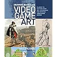 Drawing Basics and Video Game Art: Classic to Cutting-Edge Art ...