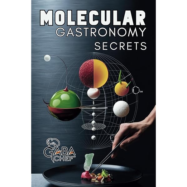 Molecular Gastronomy Introduction Molecular Gastronomy: Exploring The