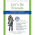 Let's Be Friends: A Workbook to Help Kids Learn Social Skills and Make ...