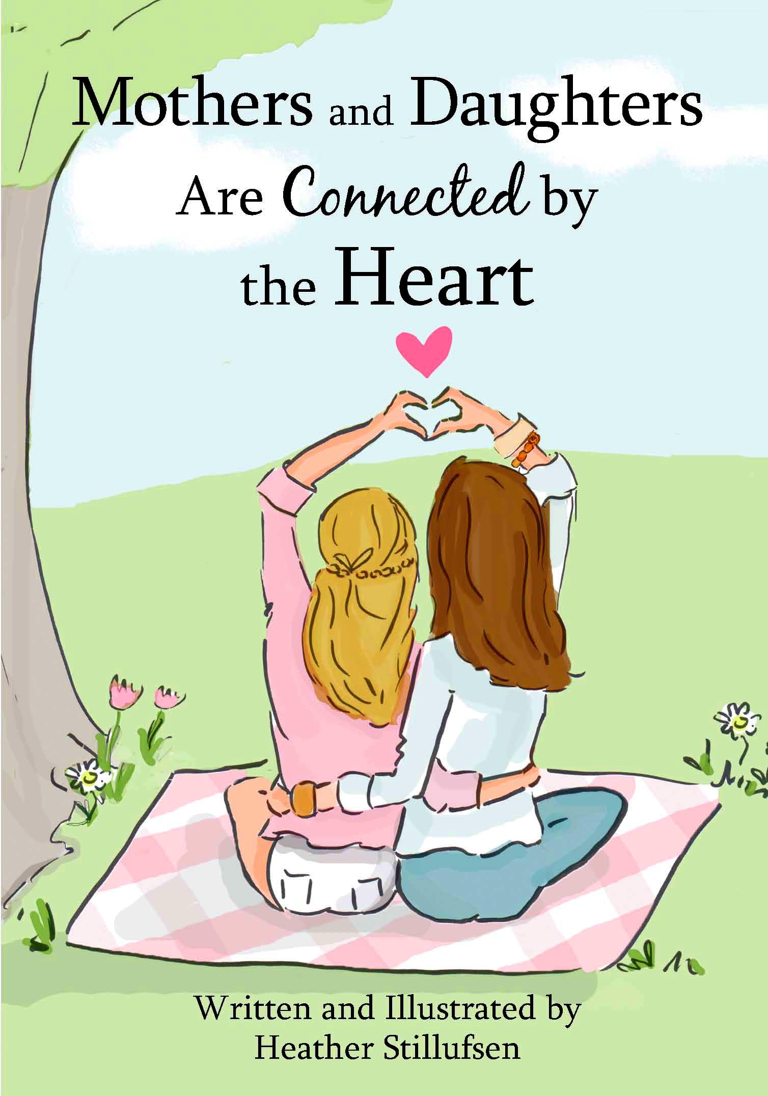 Mua Mothers and Daughters Are Connected by the Heart by Heather ...