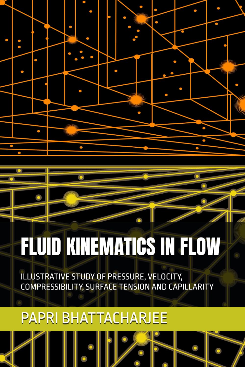 Mua FLUID KINEMATICS IN FLOW: ILLUSTRATIVE STUDY OF PRESSURE, VELOCITY, COMPRESSIBILITY, SURFACE ...
