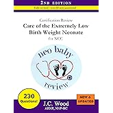 Certification Review Care of the Extremely Low Birth Weight Neonate for ...