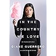 Amazon.com: In the Country We Love: My Family Divided: 9781627795272 ...