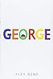 George: Alex Gino: 9780545812542: Amazon.com: Books