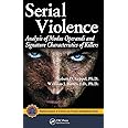 Amazon.com: Serial Violence: Analysis of Modus Operandi and Signature ...