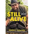 Still Alive: A Wild Life of Rediscovery: Galante, Forrest ...
